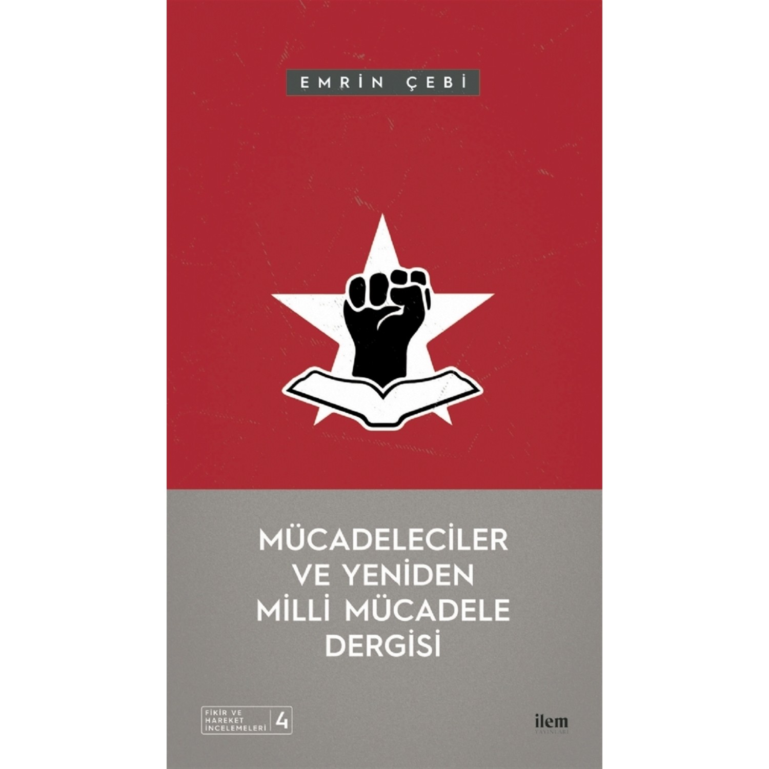 Mücadeleciler ve Yeniden Milli Mücadele Dergisi - Emrin Çebi Kitabı
