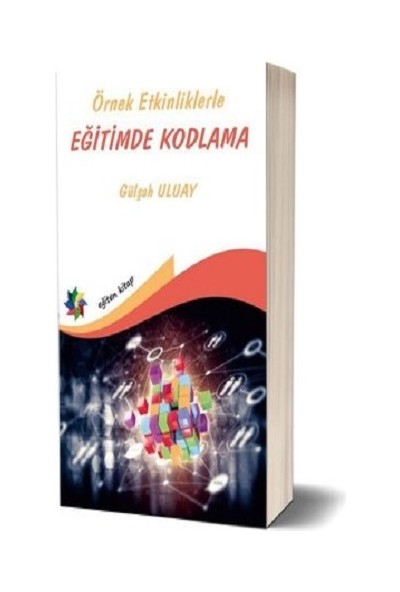 Örnek Etkinliklerle Eğitimde Kodlama Örnek Etkinliklerle Eğitimde Kodlama