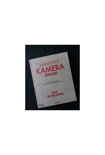 Kemiksiz Kamera Dersleri - Tom Schroeppel (Ciltli)