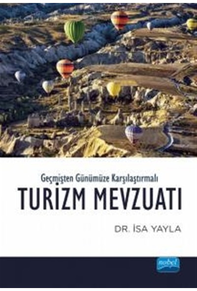 Geçmişten Günümüze Karşılaştırmalı Turizm Mevzuatı - Elif Nisa Yayla Geçmişten Günümüze Karşılaştırmalı Turizm Mevzuatı - Elif Nisa Yayla