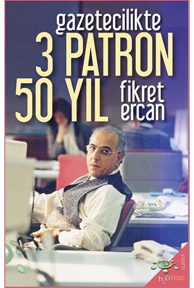 Gazetecilikte 3 Patron 50 Yıl - Fikret Ercan