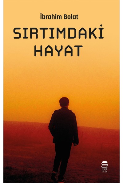 Sırtımdaki Hayat - Ibrahim Bolat Sırtımdaki Hayat - Ibrahim Bolat