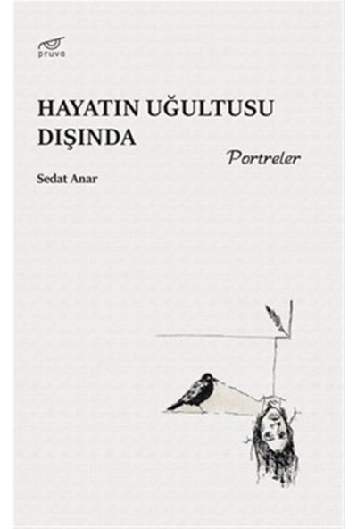 Hayatın Uğultusu Dışında - Sedat Anar Hayatın Uğultusu Dışında - Sedat Anar