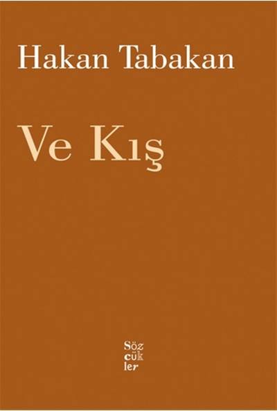 ve Kış - Hakan Tabakan