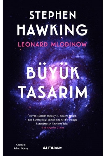 Büyük Tasarım - Stephen Hawking - Leonard Mlodinow Büyük Tasarım - Stephen Hawking - Leonard Mlodinow