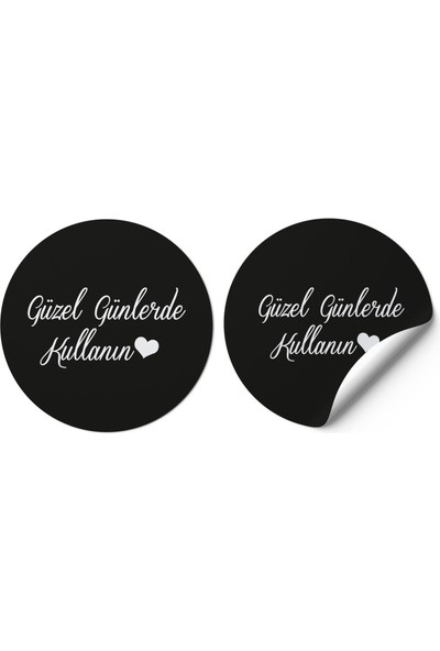 Etiketcim Kuşe Sticker 4X4CM 70 Adet Güzel Günlerde Kullanın Siyah Zemin Etiketcim Kuşe Sticker 4X4CM 70 Adet Güzel Günlerde Kullanın Siyah Zemin