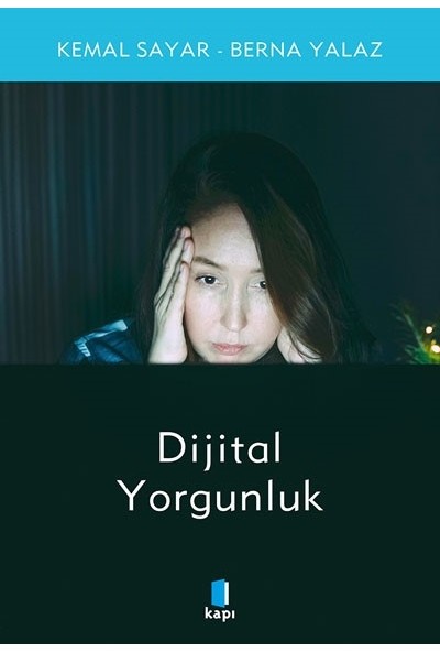 Dijital Yorgunluk - Kemal Sayar, Berna Yılmaz Dijital Yorgunluk - Kemal Sayar, Berna Yılmaz