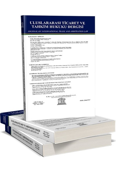 Uluslararası Ticaret ve Tahkim Hukuku Dergisi 2015 Yılı 1 Takım 2 Sayı Uluslararası Ticaret ve Tahkim Hukuku Dergisi 2015 Yılı 1 Takım 2 Sayı