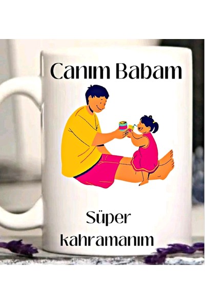 Efece Souvenir Canım Babam Süper Kahramanım Yazılı Tasarım Kupa Efece Souvenir Canım Babam Süper Kahramanım Yazılı Tasarım Kupa