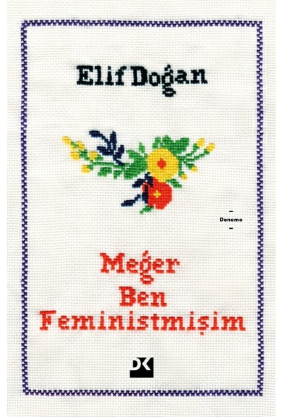 Meğer Ben Feministmişim - Elif Doğan