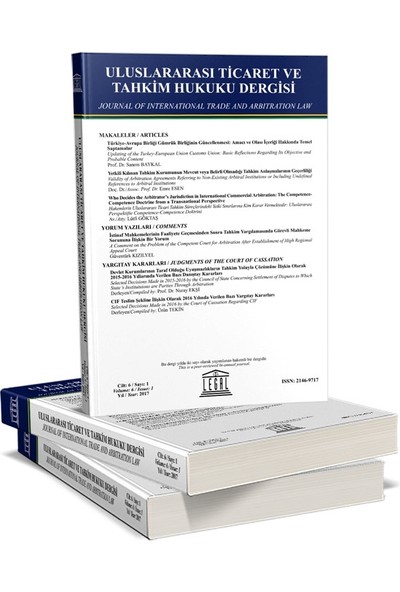 Uluslararası Ticaret ve Tahkim Hukuku Dergisi 2017 Yılı 1 Takım 2 Sayı