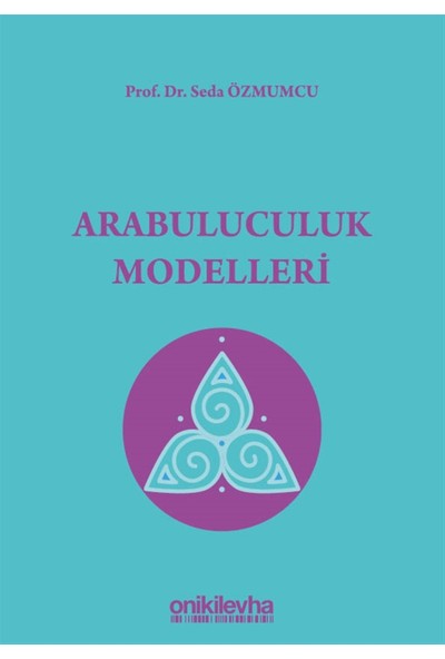 Arabuluculuk Modelleri - Seda Özmumcu