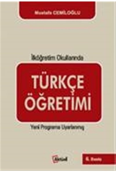 Alfa Aktüel Yayınları Ilköğretim Okullarında Türkçe Öğretimi - Mustafa Cemiloğlu