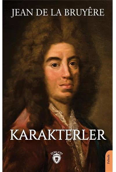 Karakterler - Jean De La Bruyere Karakterler - Jean De La Bruyere