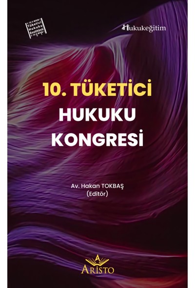 10. Tüketici Hukuku Kongresi
