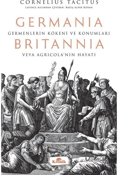 Germania & Britannia & Hatipler Üzerine Diyaloglar - Cornelius Tacitus