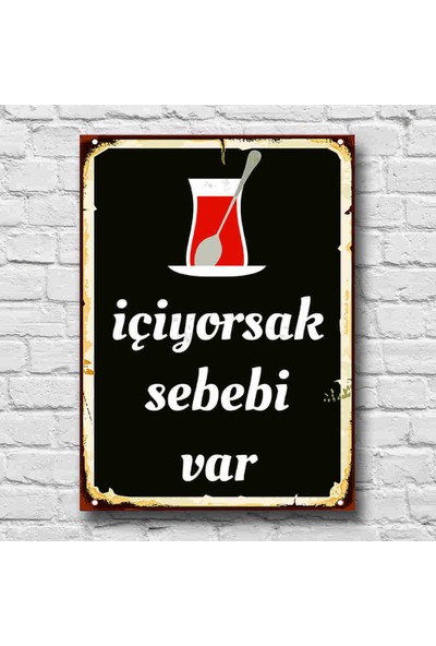 Içiyorsak Sebebi Var Retro Tablo