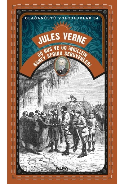 Üç Rus ve Üç Ingilizin Güney Afrika Serüvenleri - Jules Verne Üç Rus ve Üç Ingilizin Güney Afrika Serüvenleri - Jules Verne
