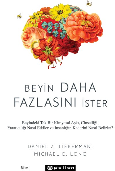 Beyin Daha Fazlasını Ister - Daniel Z. Lieberman - Michael E. Long