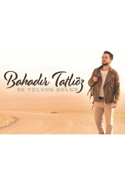 Yakamoz Bahadır Tatlıöz - Su Yolunu Bulur Pop Albümü (Cd)