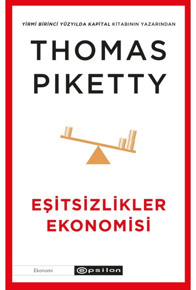 Eşitsizlikler Ekonomisi - Thomas Piketty