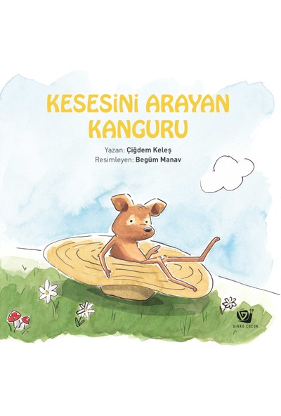 Kesesini Arayan Kanguru - Çiğdem Keleş Kesesini Arayan Kanguru - Çiğdem Keleş