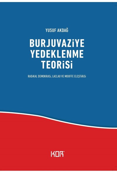 Burjuvaziye Yedeklenme Teorisi - Yusuf Akdağ Burjuvaziye Yedeklenme Teorisi - Yusuf Akdağ