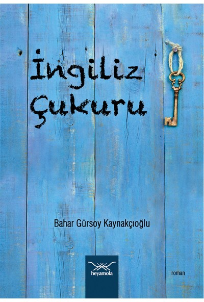 Ingiliz Çukuru - Bahar Gürsoy Kaynakçıoğlu