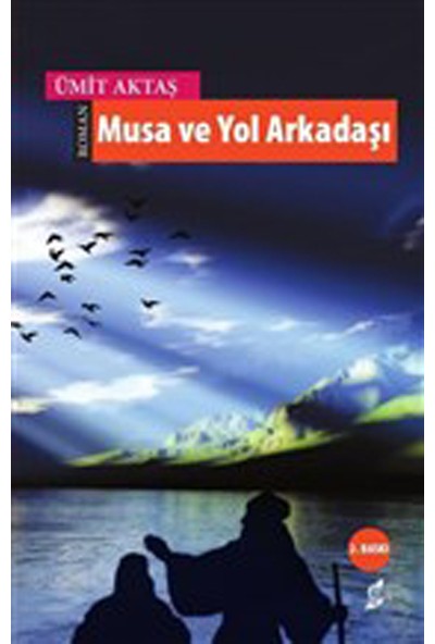 Musa ve Yol Arkadaşı Musa ve Yol Arkadaşı