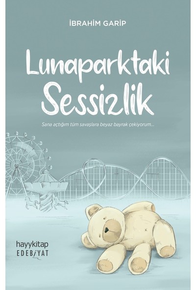 Lunaparktaki Sessizlik - İbrahim Garip Lunaparktaki Sessizlik - İbrahim Garip