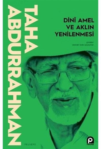 Dini Amel ve Aklın Yenilenmesi - Taha Abdurrahman Dini Amel ve Aklın Yenilenmesi - Taha Abdurrahman