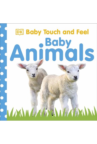 Baby Touch And Feel Baby Animals