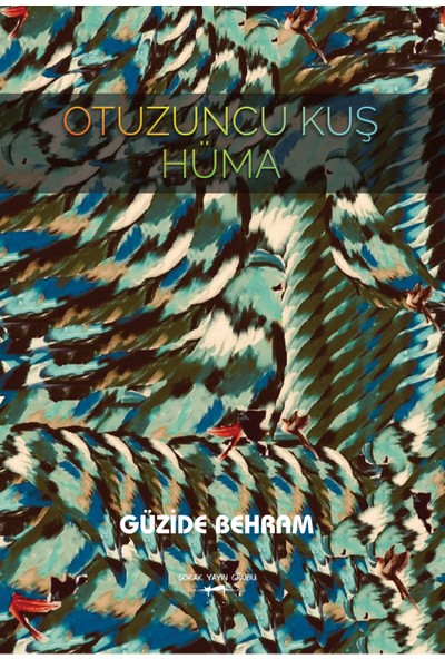 Otuzuncu Kuş Hüma -Güzide Behram