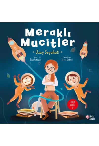 Meraklı Mucitler Uzay Seyahati - Ömer Öztüyen