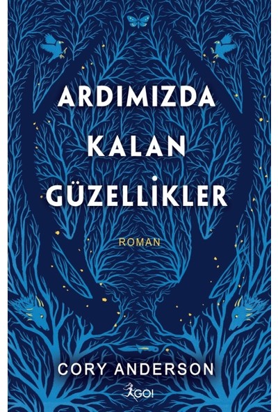 Ardımızda Kalan Güzellikler (Ciltli) - Cory Anderson Ardımızda Kalan Güzellikler (Ciltli) - Cory Anderson