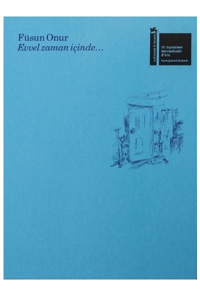 Füsun Onur: Evvel Zaman Içinde - Bige Örer