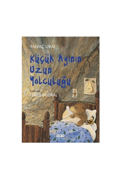 Küçük Ayının Uzun Yolculuğu - Yalvaç Ural Küçük Ayının Uzun Yolculuğu - Yalvaç Ural
