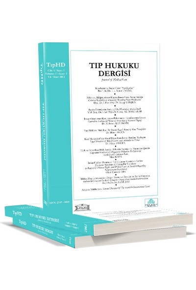 Tıp Hukuku Dergisi 2012 Yılı 1 Takım 2 Sayı Tıp Hukuku Dergisi 2012 Yılı 1 Takım 2 Sayı