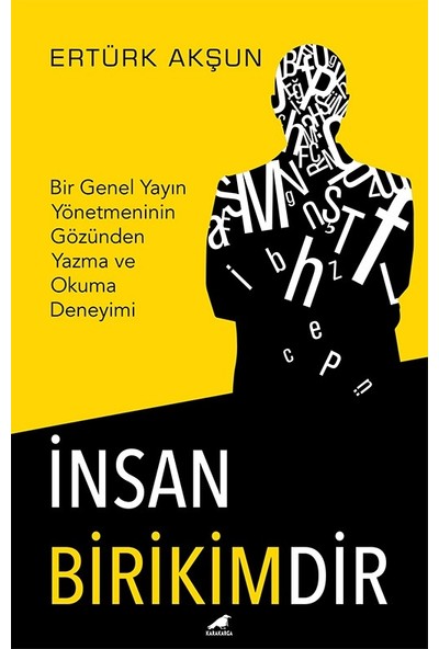 Insan Birikimdir - Ertürk Akşun Insan Birikimdir - Ertürk Akşun