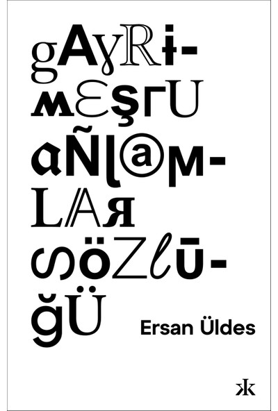 Gayrimeşru Anlamlar Sözlüğü - Ersan Üldes