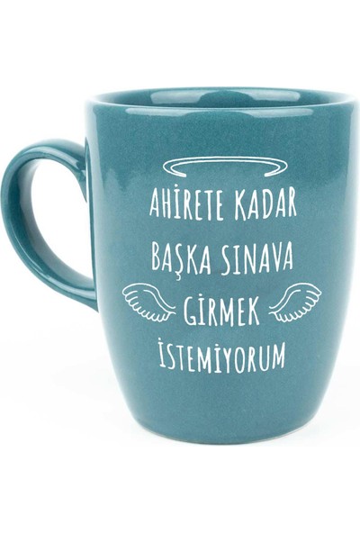 Hayalevi Consept Ahirete Kadar Başka Sınava Girmek Istemiyorum Kupa Hayalevi Consept Ahirete Kadar Başka Sınava Girmek Istemiyorum Kupa