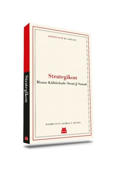 Strategikon – Bizans Kültüründe Strateji Sanatı - George T. Dennis