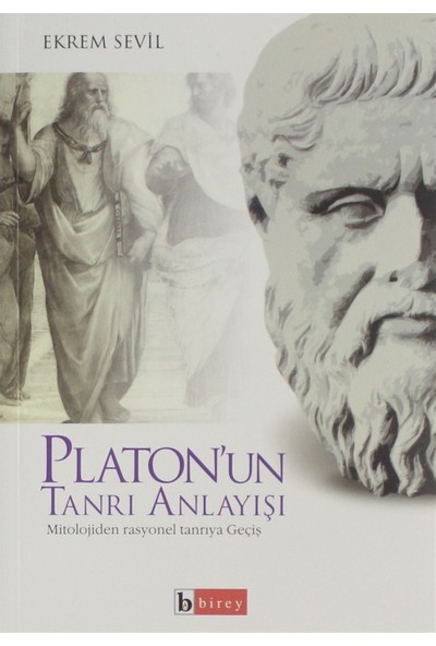 Platon'un Tanrı Anlayışı - Ekrem Sevil Platon'un Tanrı Anlayışı - Ekrem Sevil