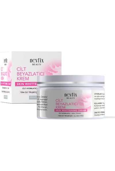 Nevfix Beauty Cilt Beyazlatıcı ve Aydınlatıcı 100 ml Krem Nevfix Beauty Cilt Beyazlatıcı ve Aydınlatıcı 100 ml Krem
