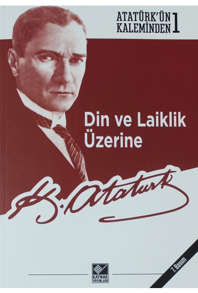 Din ve Laiklik Üzerine - Mustafa Kemal Atatürk