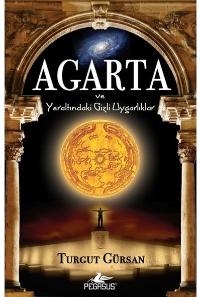 Agarta ve Yeraltındaki Gizli Uygarlıklar (Cep Boy) - Turgut Gürsan