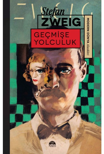 Geçmişe Yolculuk - Stefan Zweig Geçmişe Yolculuk - Stefan Zweig