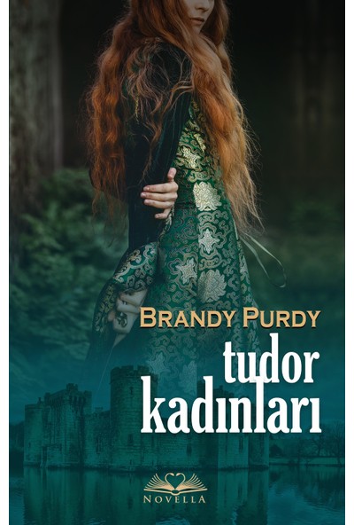 Tudor Kadınları - Brandy Purdy Tudor Kadınları - Brandy Purdy
