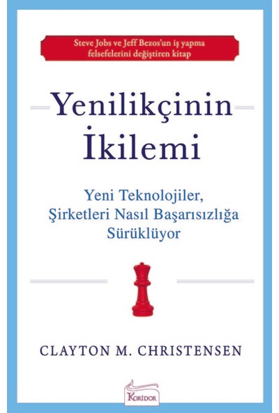 Yenilikçinin İkilemi - Clayton M. Christensen