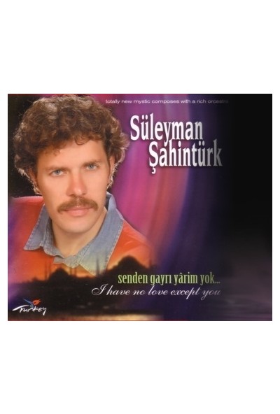 Süleyman Şahintürk - Senden Gayrı Yarim Yok - Albüm - Cd Süleyman Şahintürk - Senden Gayrı Yarim Yok - Albüm - Cd